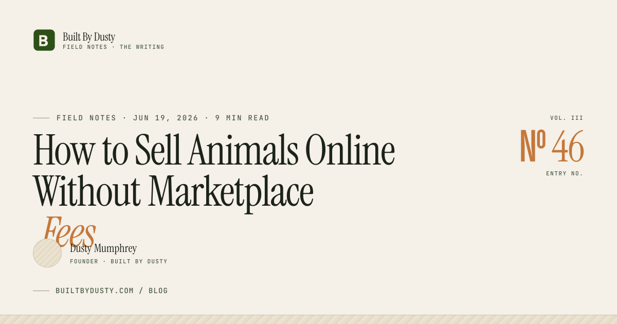 How to Sell Animals Online Without Marketplace Fees | Field Notes ...